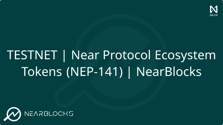TESTNET Near Protocol Ecosystem Tokens (NEP-141) | NearBlocks