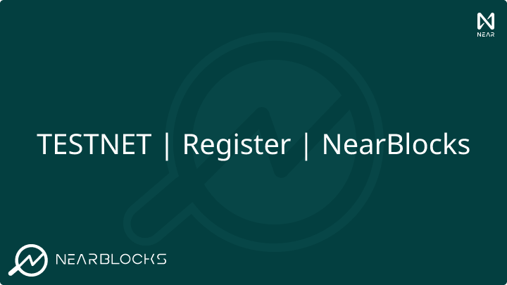 TESTNET Register | NearBlocks